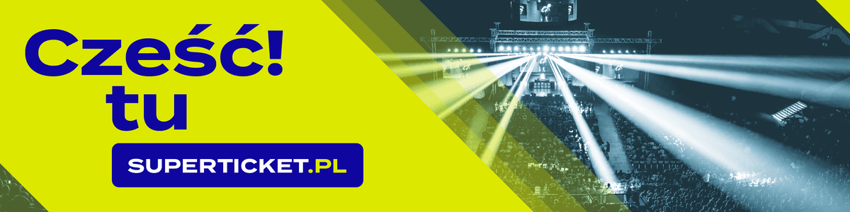 SuperTicket.pl - Bilety Online, Koncerty, Festivale, Sport, Stand-up